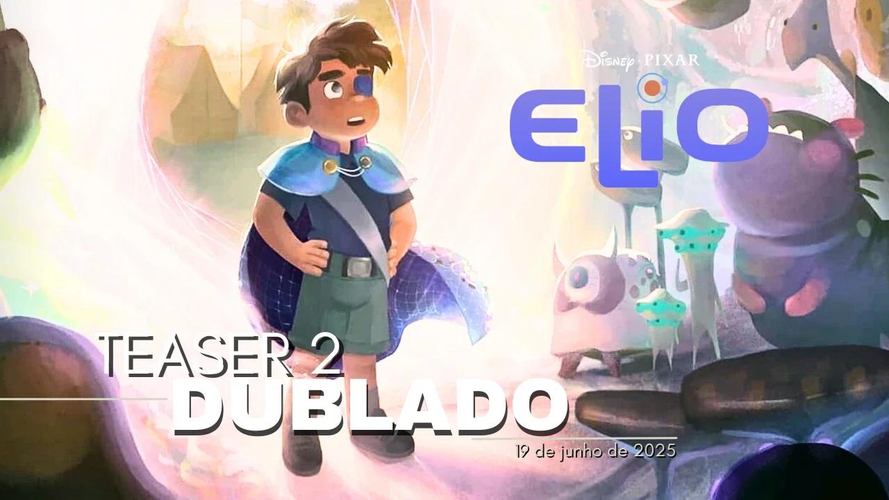 Elio｜Teaser trailer oficial 2 dublado｜2025