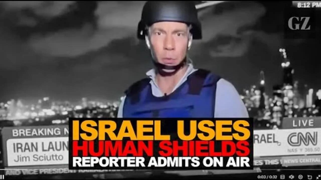 CNN reporter suggests Israel uses its population as human shields