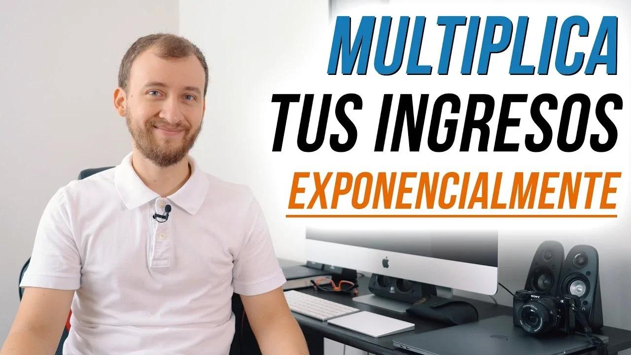 ESTRATEGIA Como Multiplicar Tus Ingresos Exponencialmente 5 Pasos Para Hacer Crecer Tu Riqueza