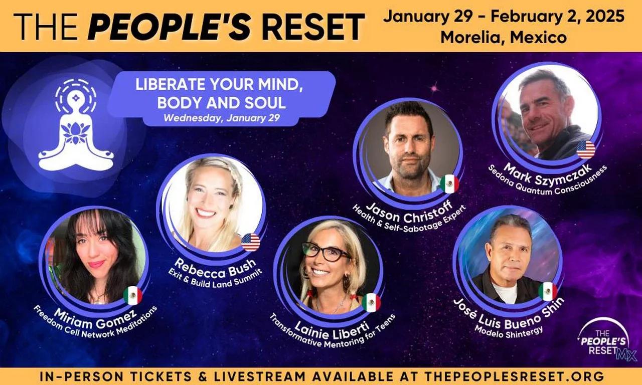 The People's Reset: Mexico - Day 1: Liberate Your Mind, Body & Spirit ...