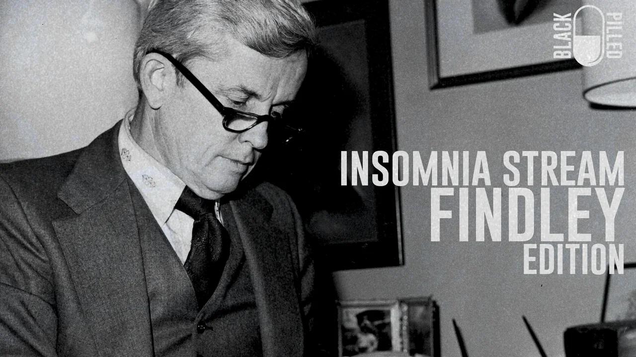 INSOMNIA STREAM: FINDLEY EDITION