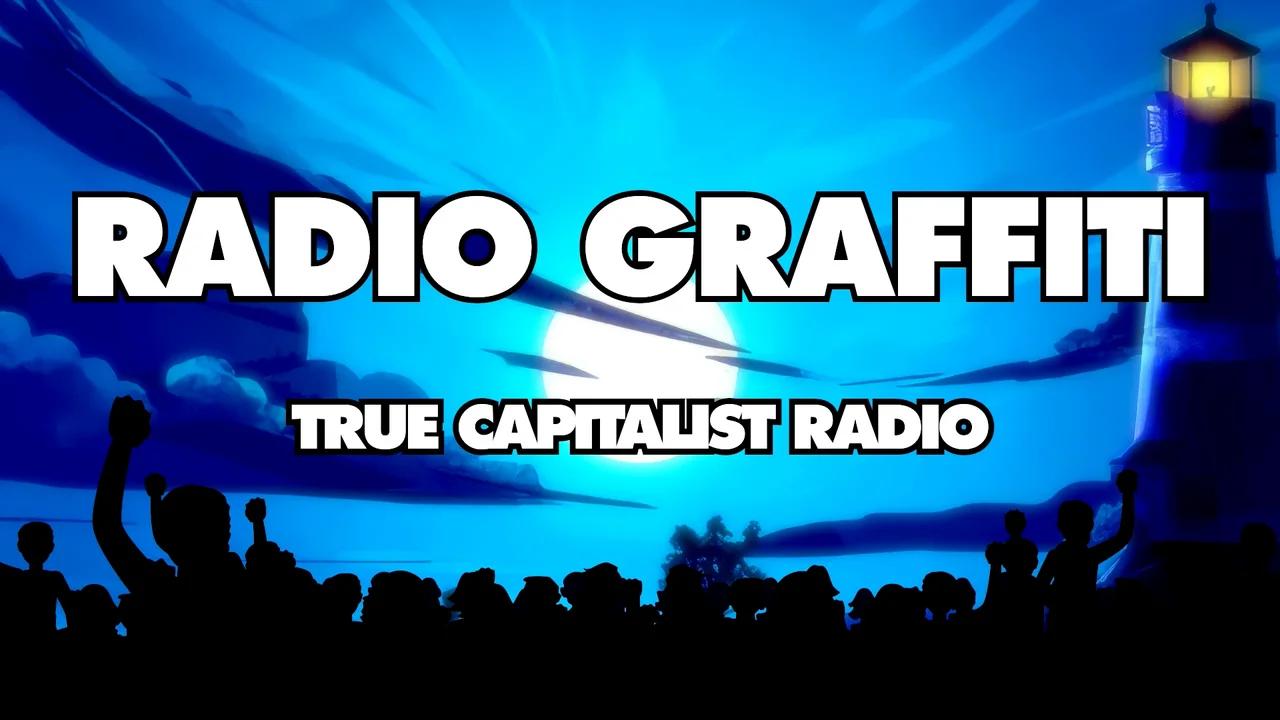 Smashed (Radio Graffiti - True Capitalist Radio 663 - Uncensored Edit)
