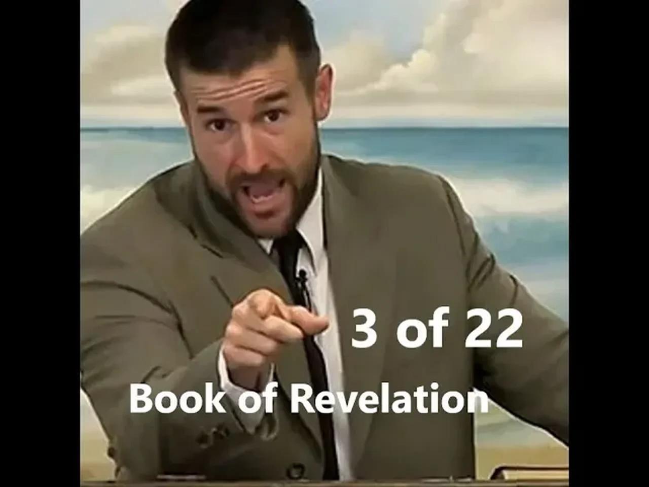 Pastor Steven Anderson: Revelation 3 of 22