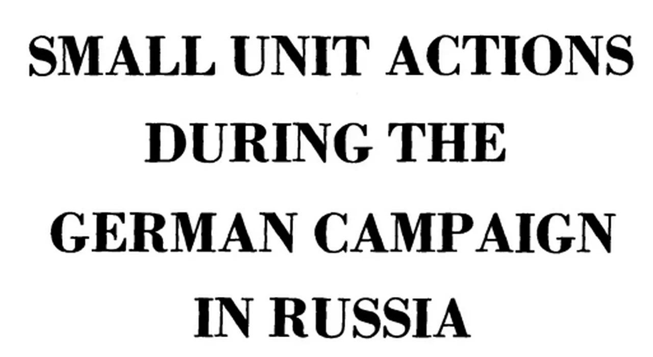 PAM 20-269 Small Unit Actions During the German Campaign in Russia