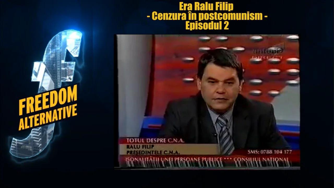 Era Ralu Filip - Cenzura în postcomunism - Episodul 2