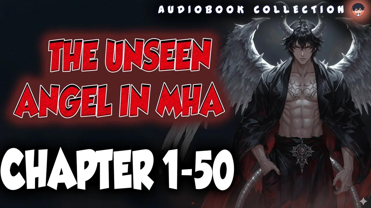 The Unseen Angel in MHA chapter 1-50