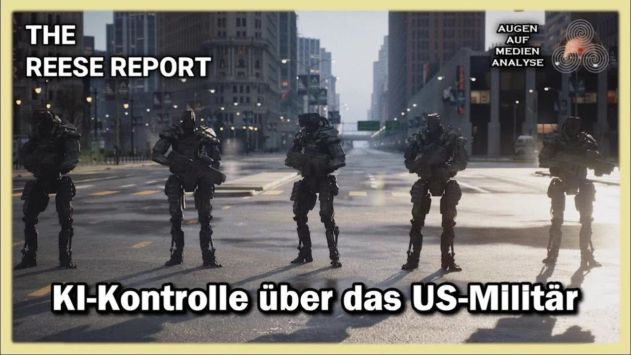 Reese Report - KI-Kontrolle über das US-Militär