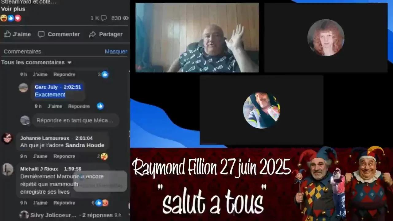 2025-06-27 Raymond Fillion (Humpty Dumptyray) "salut a tous" (en deux ...