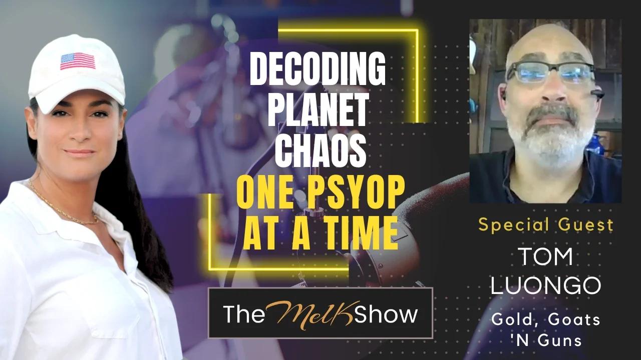 Mel K & Tom Luongo | Decoding Planet Chaos One Psyop at a Time
