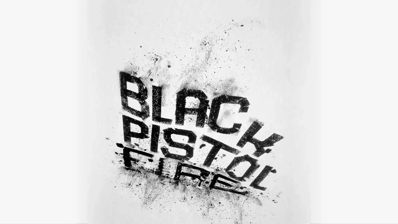 Black Pistol Fire “Baby Ruthless”