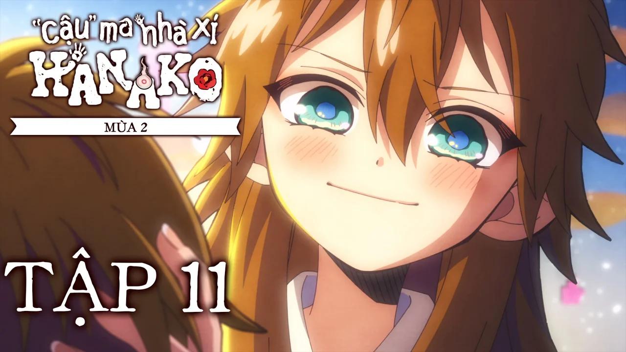Jibaku Shounen Hanako-kun ss2 ep 11 Vietsub | "Cậu" ma nhà xí Hanako ...