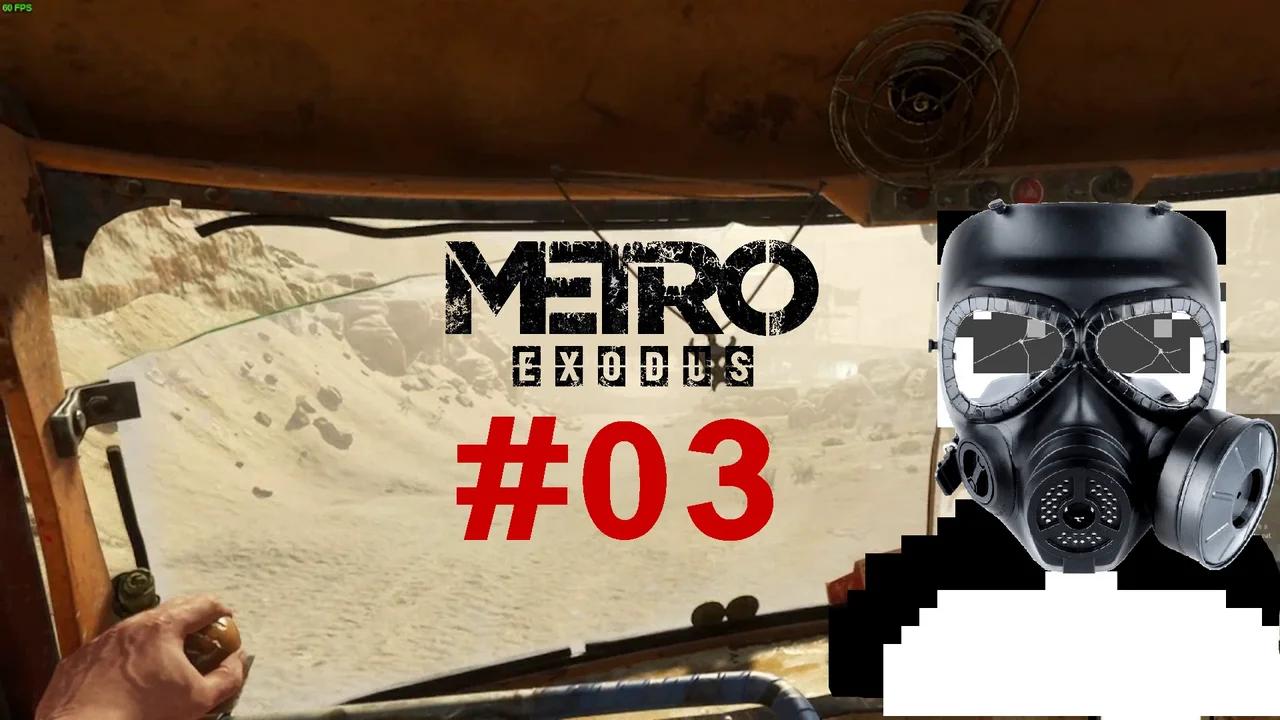 Metro Exodus #03 - Desert Hellscape