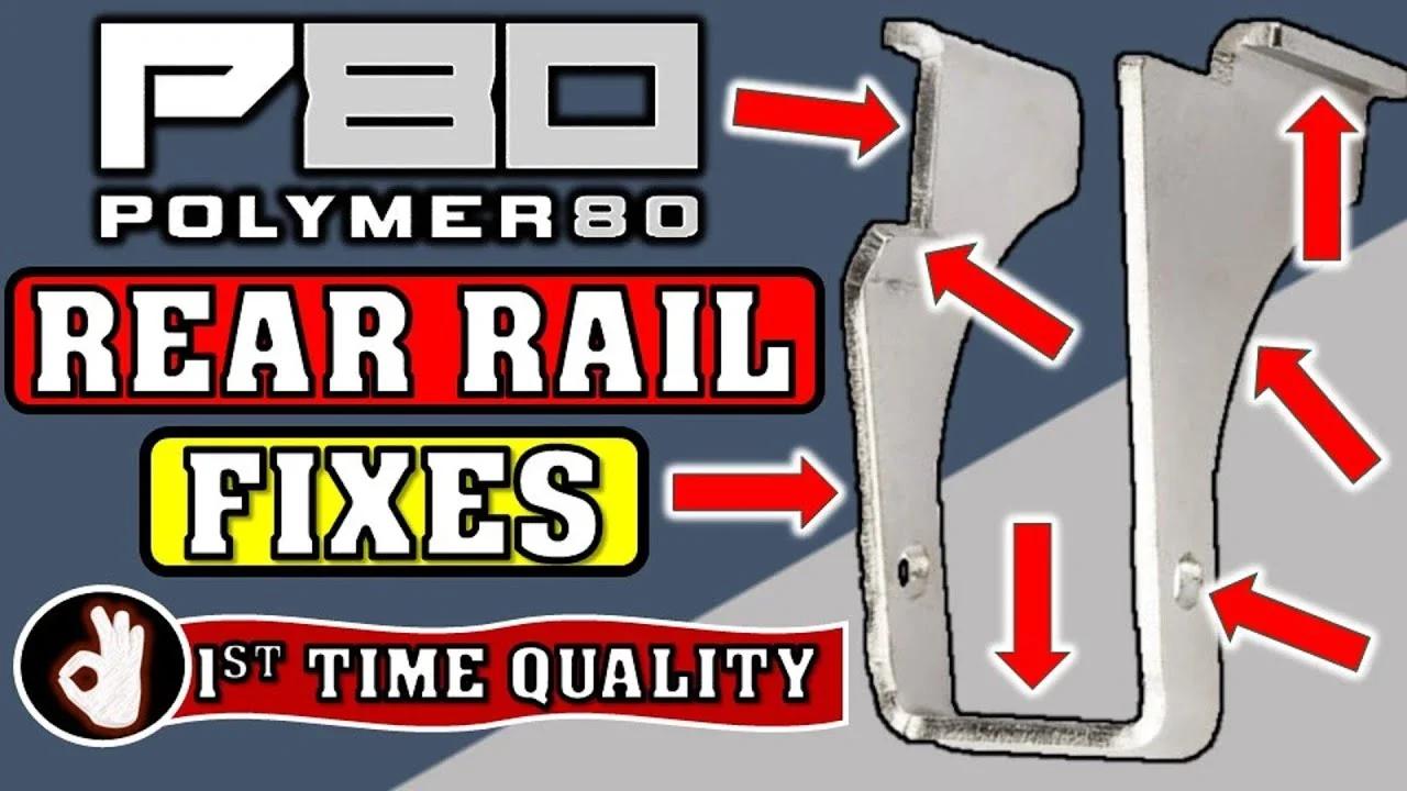 13 Polymer 80 Glock Build Rear Rail Fixes