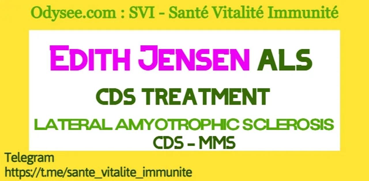 Edith Jensen CDS treatment - Lateral-amyotrophic sclerosis ALS