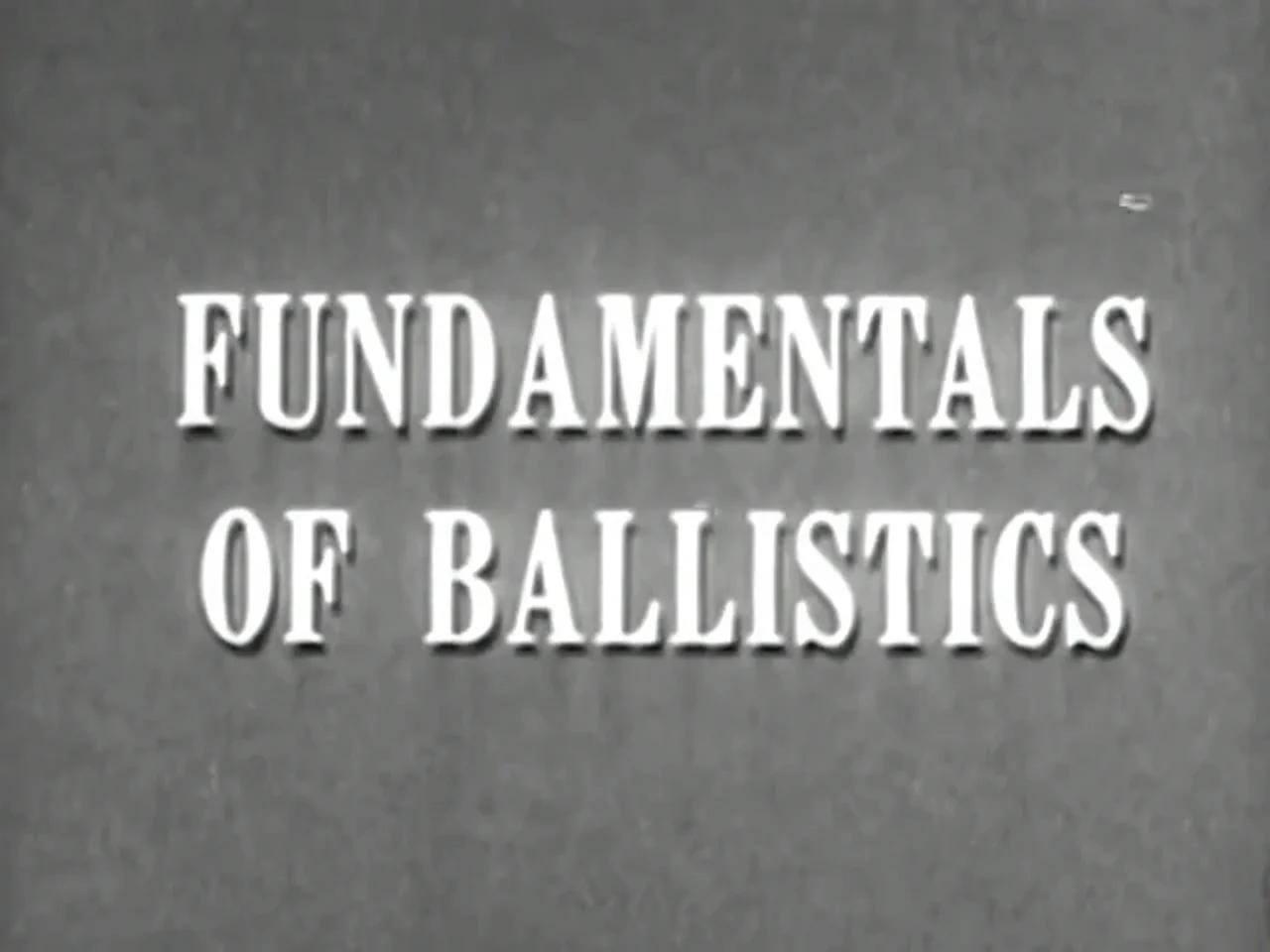 Fundamentals of Ballistics 1948 US Army Training Film
