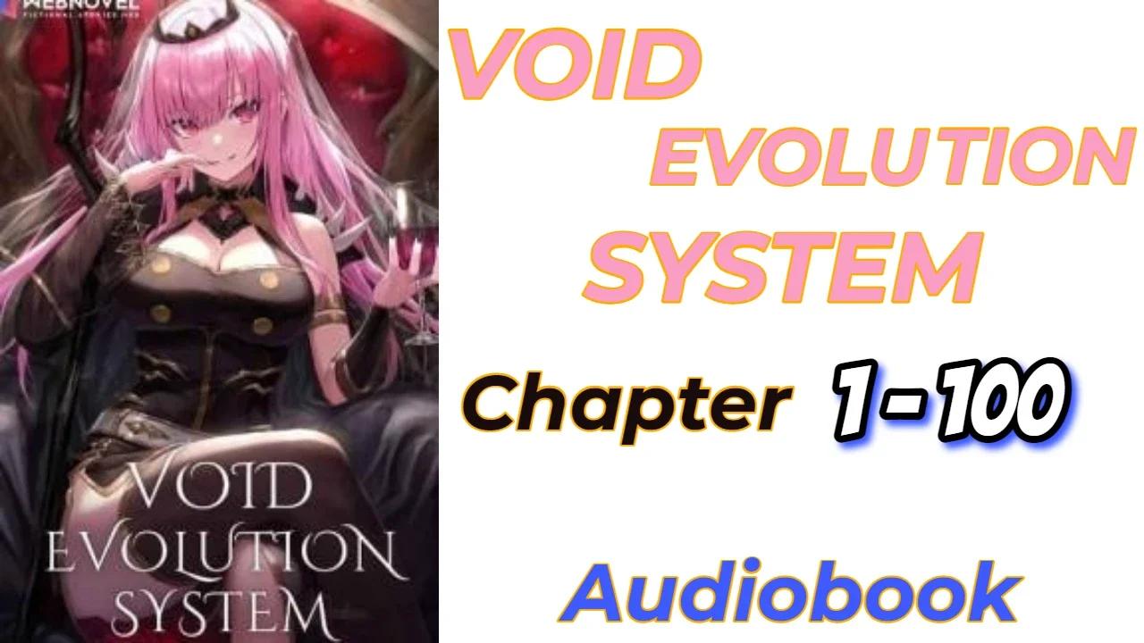 Void Evolution System Chapter 1-100