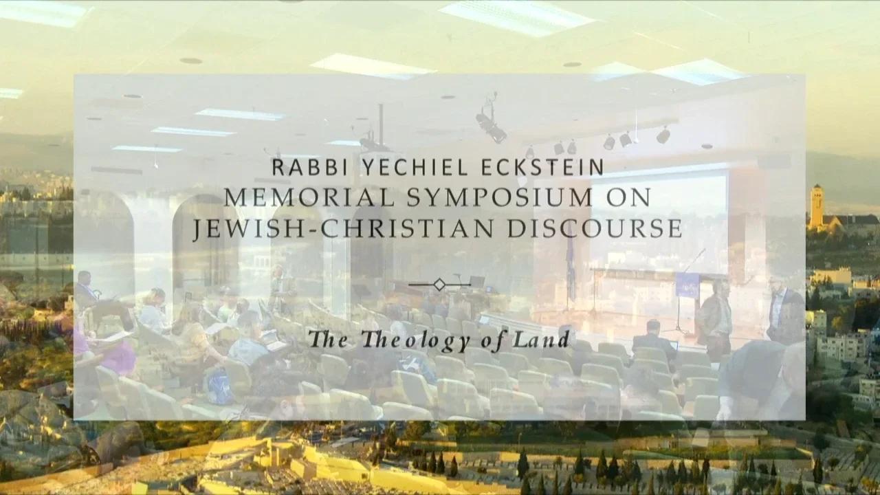 Rabbi Yechiel Eckstein Memorial Symposium on Jewish-Christian Discourse ...