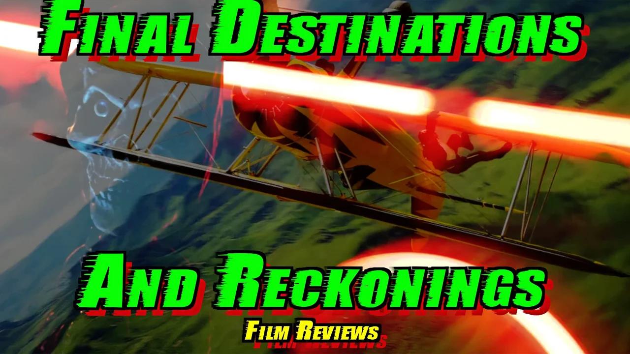 Final Reckonings and Destinations Final Destination: Bloodlines ...