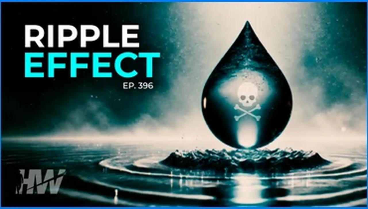 The Highwire - Episode 396 "RIPPLE EFFECT"