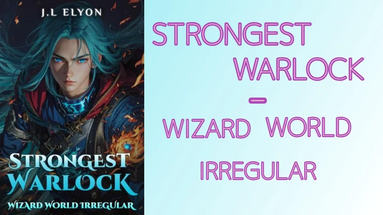Strongest Warlock - Wizard World Irregular