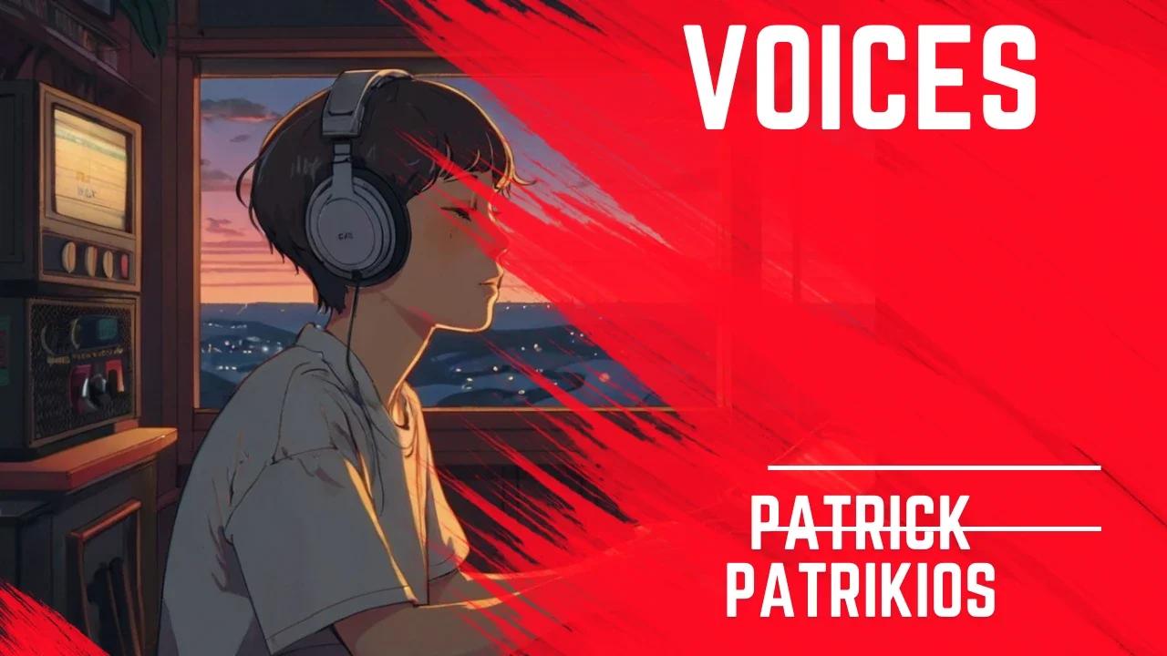 Voices Patrick Patrikios