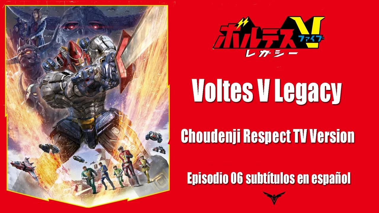 Voltes V Legacy Choudenji Respect TV Version Episodio 06