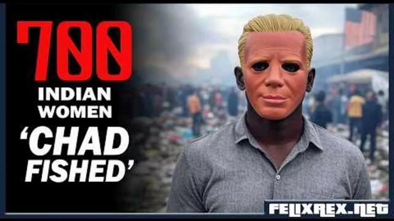 80-20 Monetized~ Man ''Chad-Fishes'' 700 Indian Women