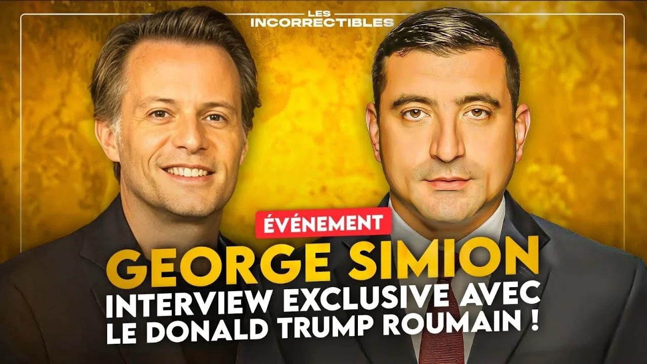 LES INCORRECTIBLES - George Simion : Interview exclusive avec le Donald ...