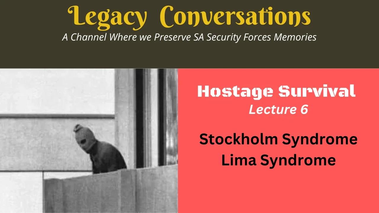 Hostage 6 - Stockholm and Lima Syndrome