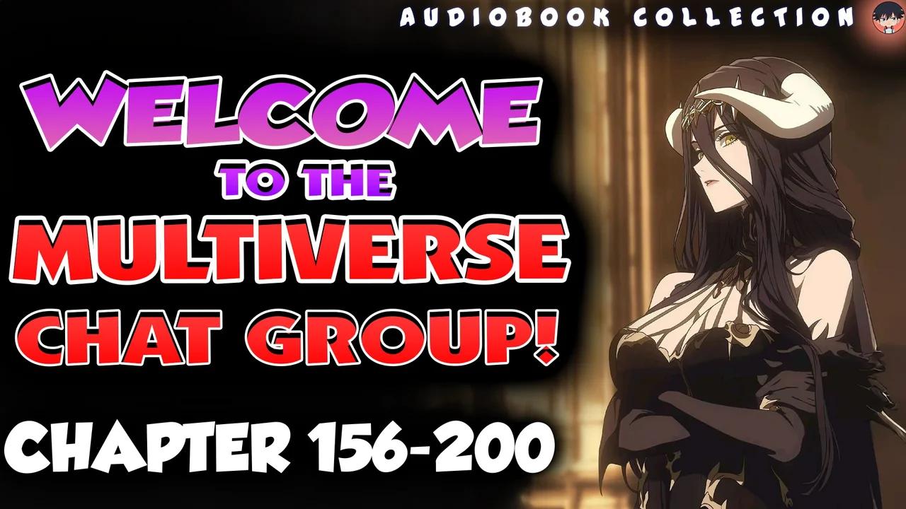 Welcome to the Multiverse Chat Group! Chapter 156-200