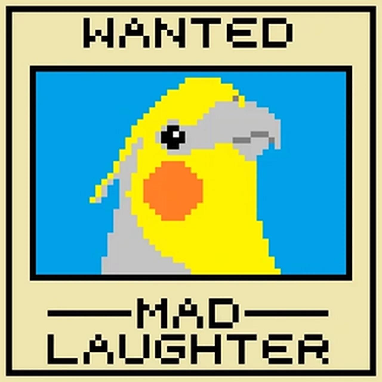 WANTED: MAD LAUGHTER