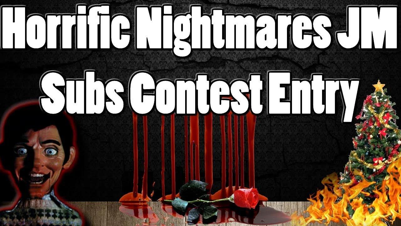 Horrific Nightmares JM - 500 Subs Contest Entry - Death Central