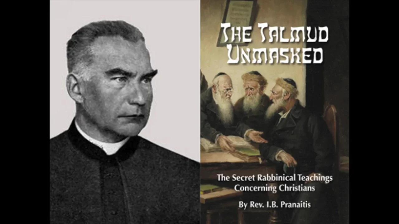 "The 'talmud' Unmasked" by Reverend I. B. PRANAITIS