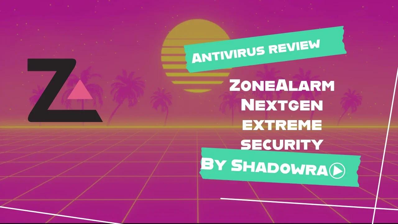ZoneAlarm NextGen Extreme Security 2024