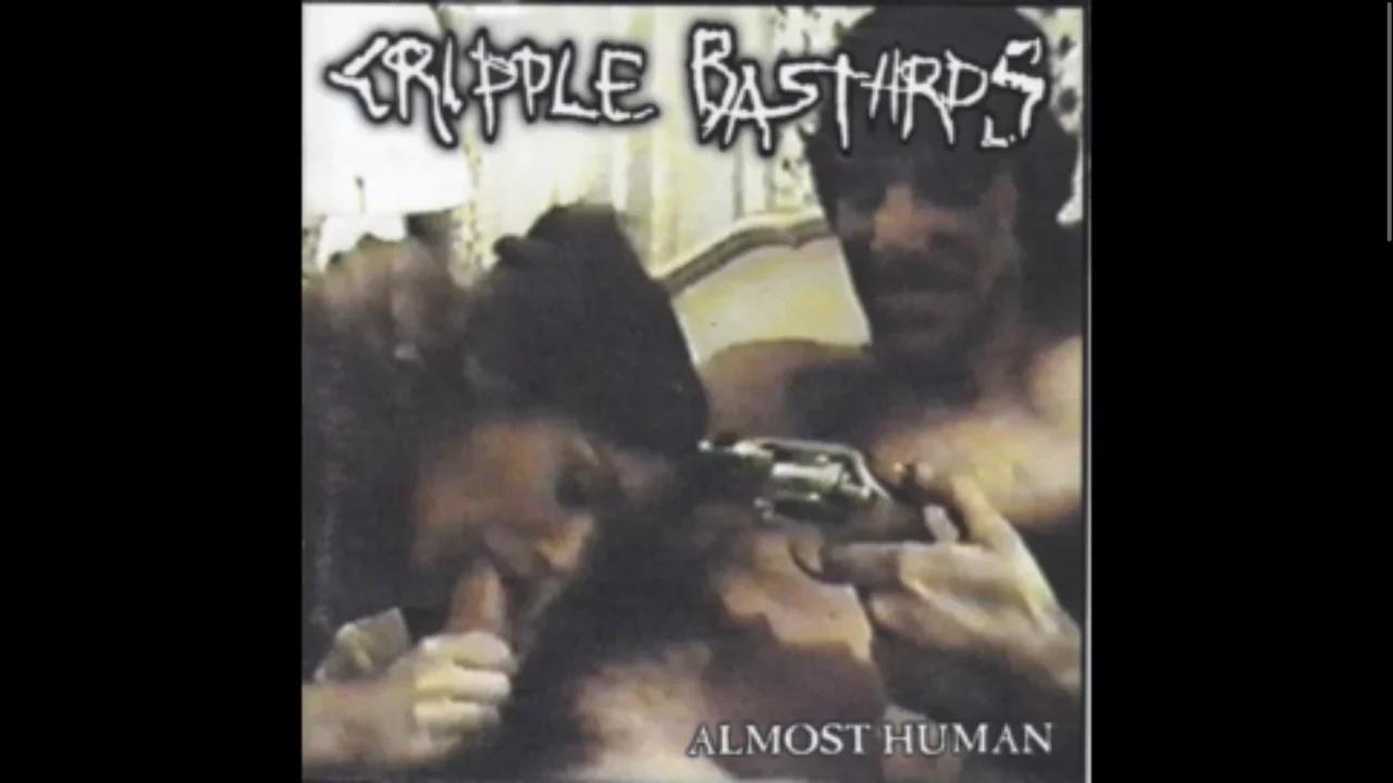 Cripple Bastards (2001) Almost Human (compilation)(Full Album)