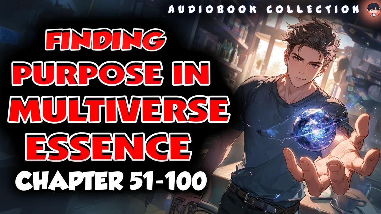 Finding Purpose In The Multiverse Meta Essence Quest Mode chapter 51-100