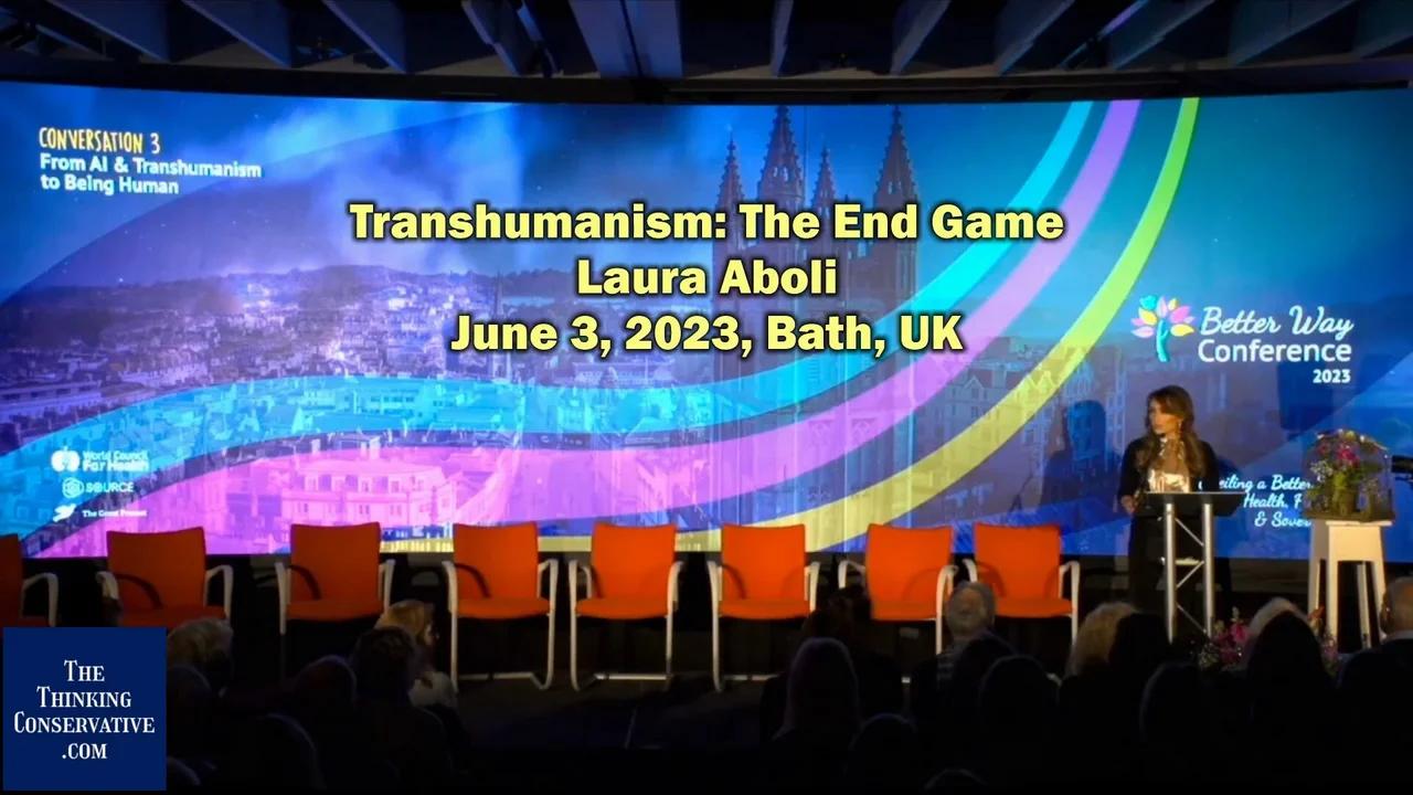 Transhumanism: The End Game | Laura Aboli