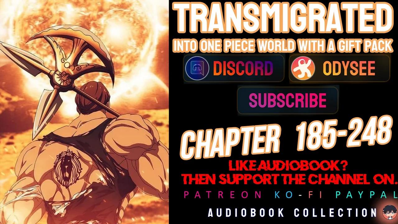 Transmigrated into One Piece world with a Gift Pack chapter 185-248
