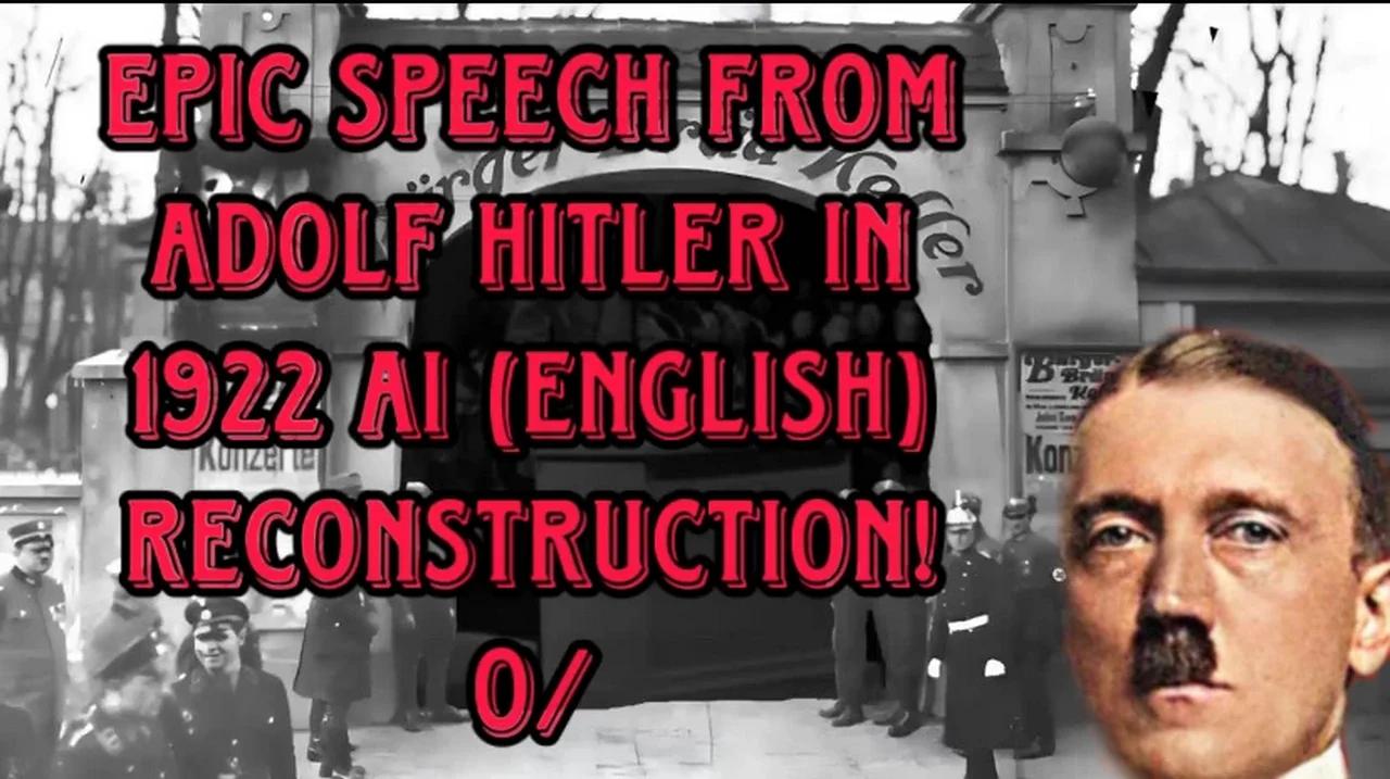 Hail Hitler o/, AI Reconstructed Speech From The GOAT!