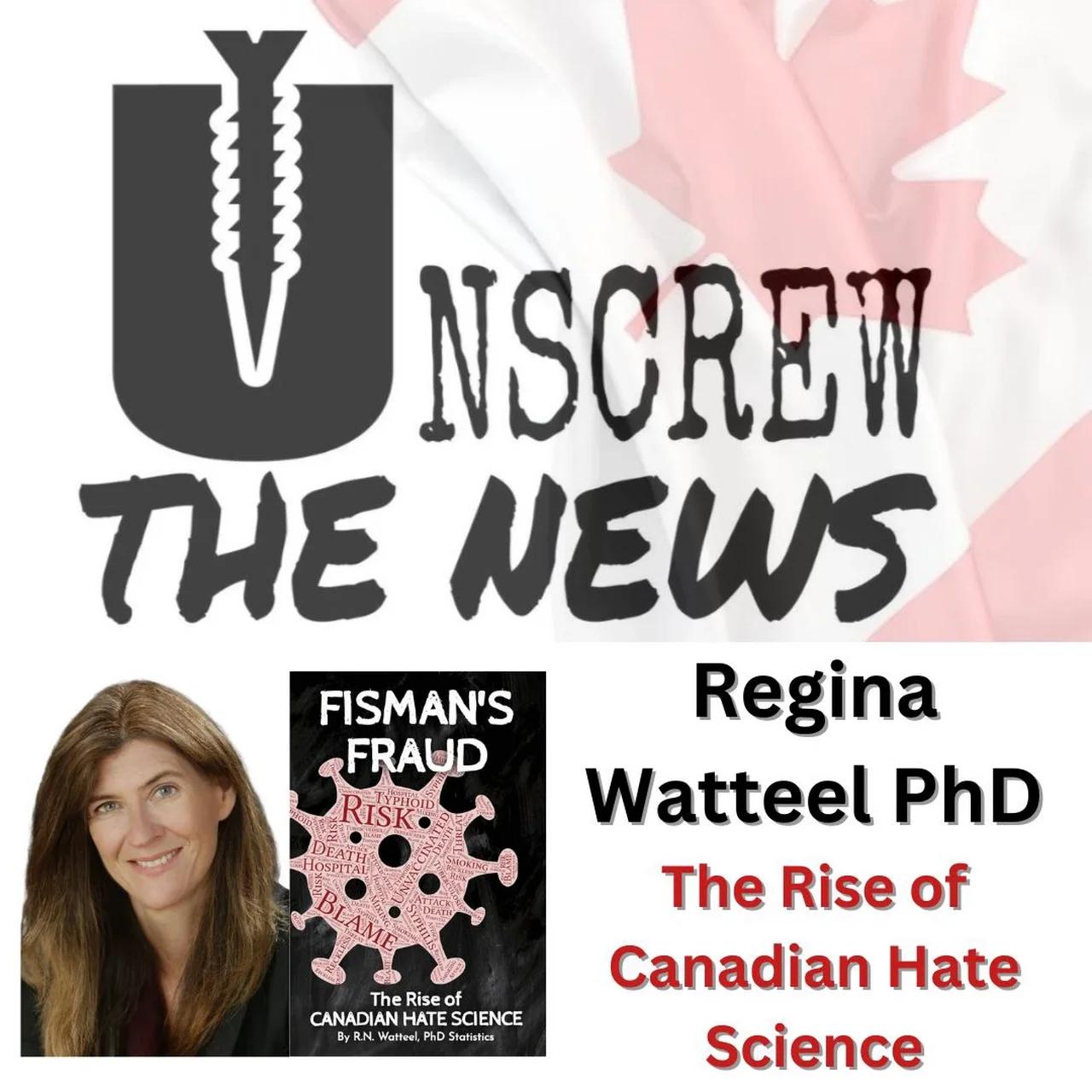 Regina Watteel PhD | The Rise of Canadian Hate Science