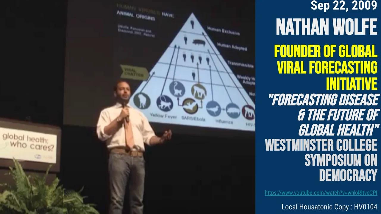 Nathan Wolfe (Global Viral Forecasting Initiative) "Future of Global ...