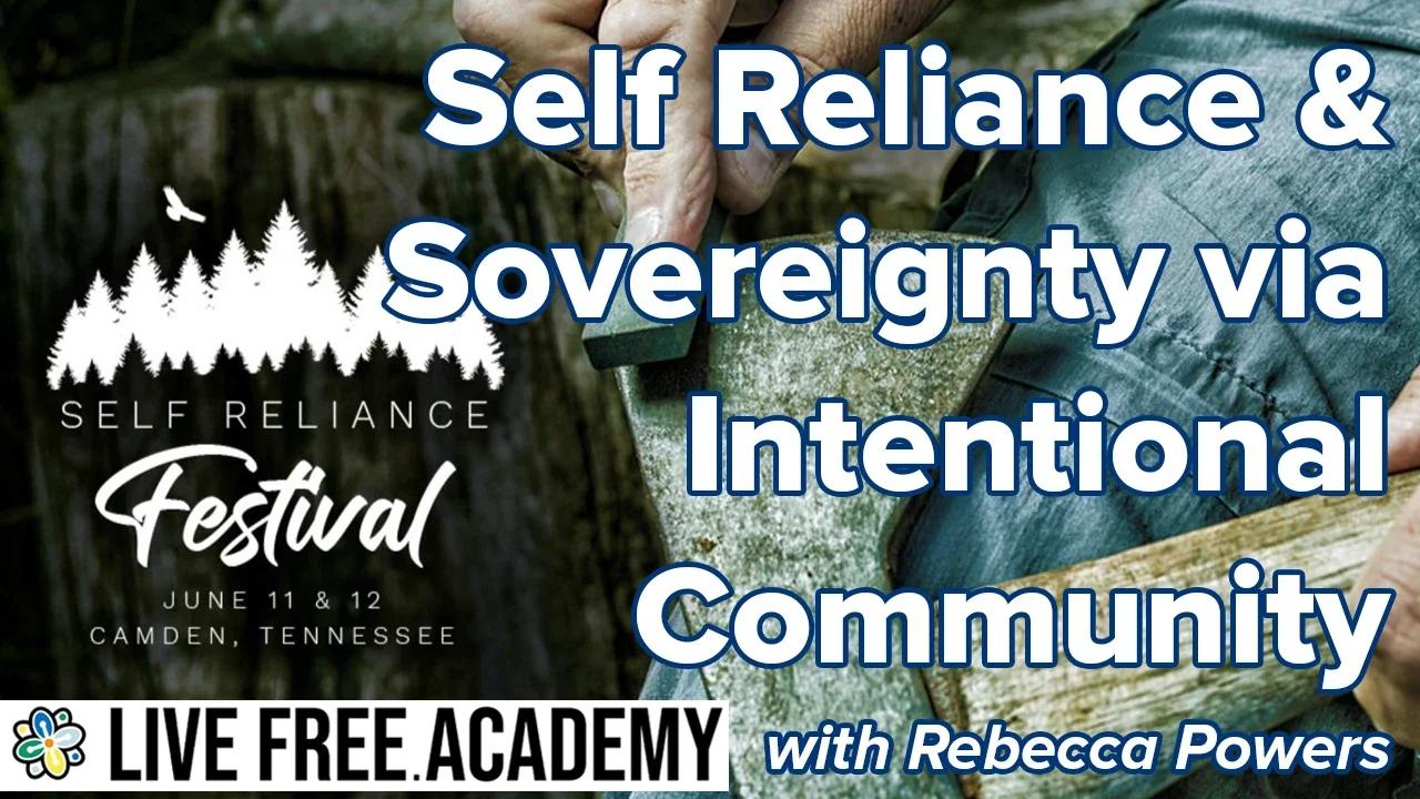 Self Reliance & Sovereignty via Intentional Community - Self Reliance ...