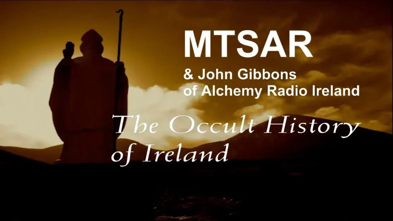 The Occult History of Ireland - Michael Tsarion & John Gibbons