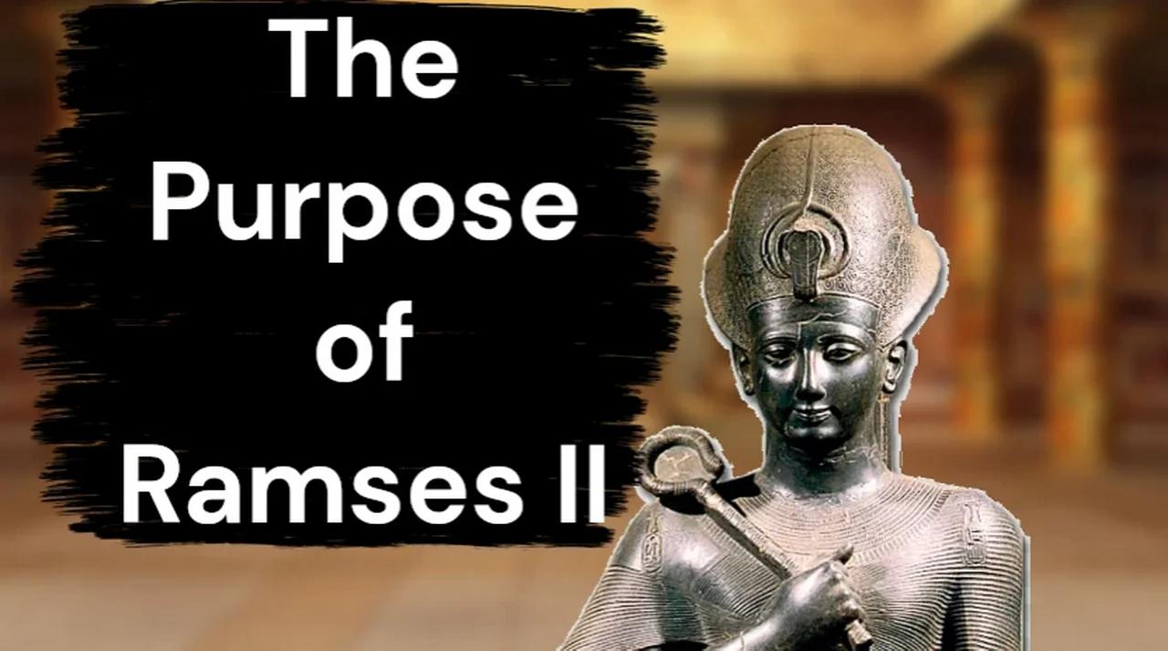 The Purpose of Ramses II