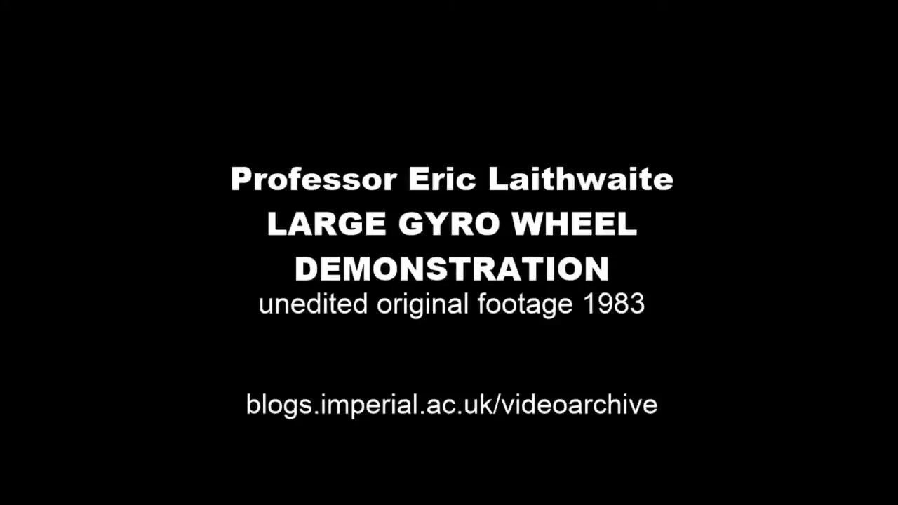 Prof Eric Laithwaite Large Gyro Wheel Uncut footage 1983 HD