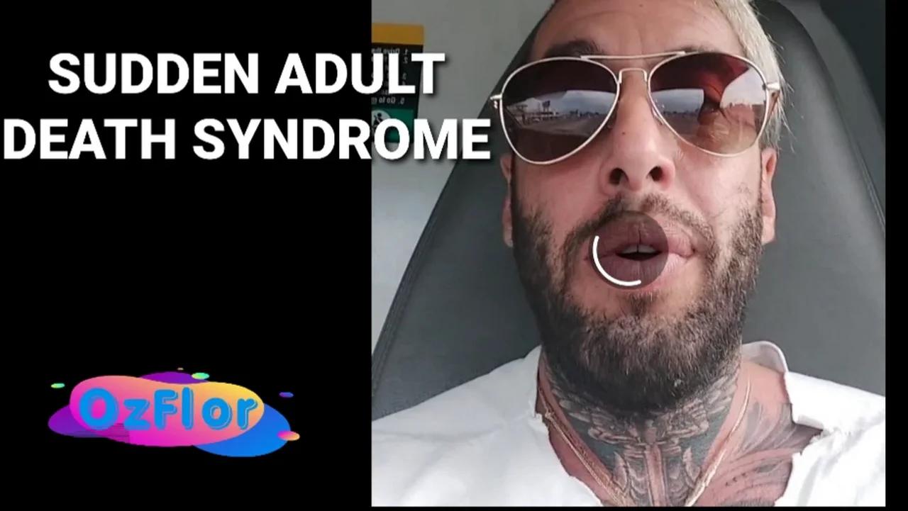 New diseases called "SUDDEN ADULT DEATH SYNDROME" or for shot VAXXED
