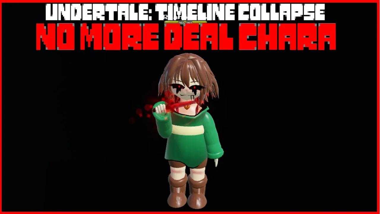 No More Deal Chara showcase [Undertale: Timeline Collapse]