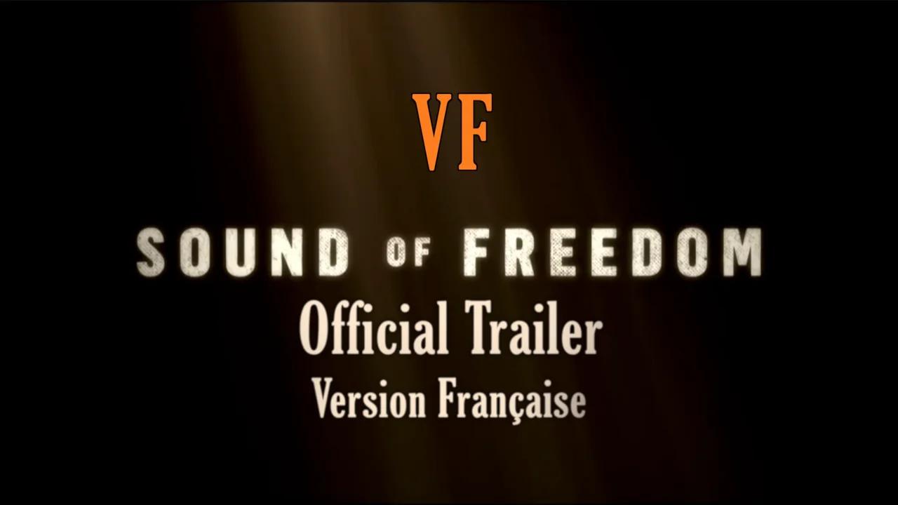 Sound of freedom trailer VF