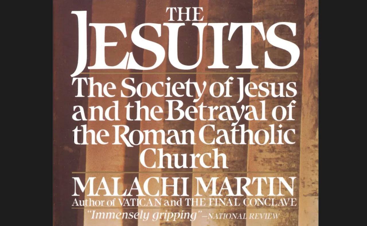 The Jesuits - The Society of Jesus and the Betrayal of the Roman ...