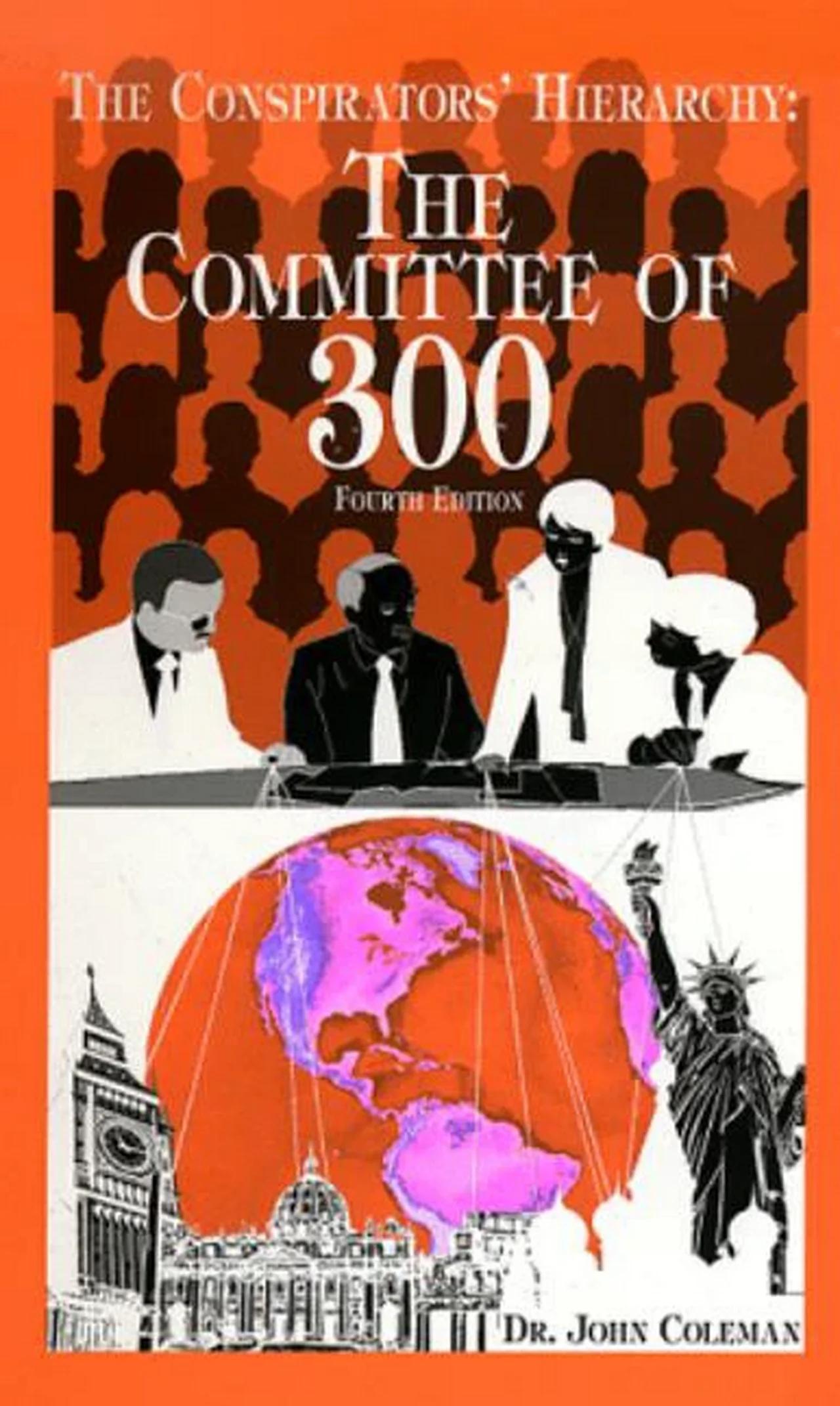 The Committee of 300 (Fourth Edition) - by Dr John Coleman